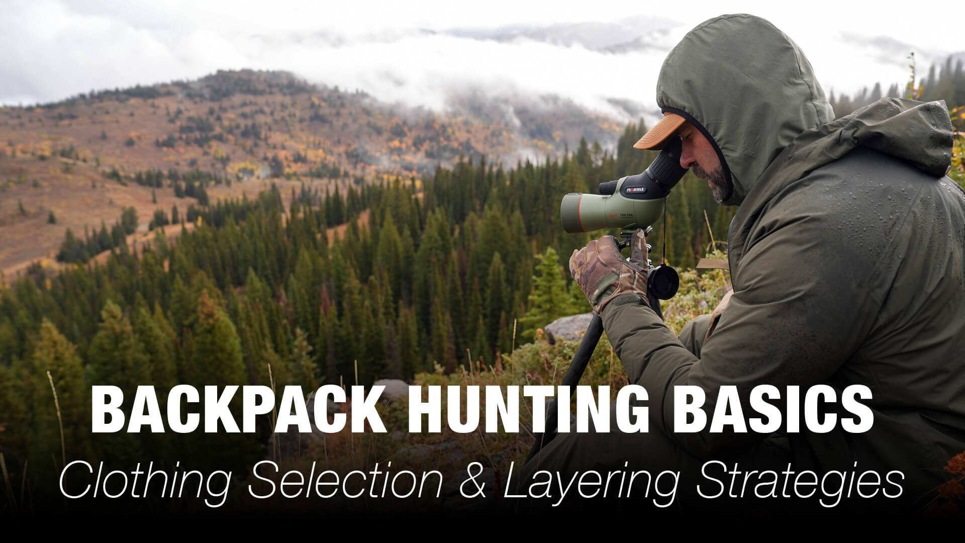 Backpack Hunting Basics — Clothing Selection & Layering Strategies ...
