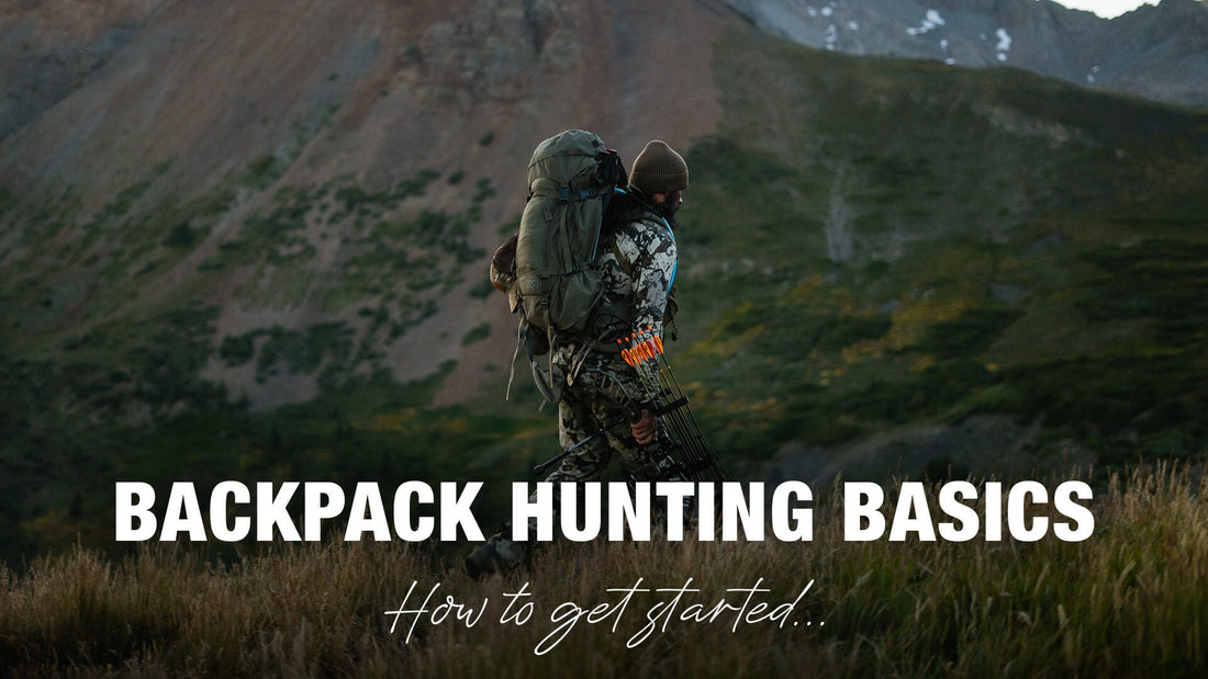Backpack Hunting Basics — How to Get Started – Exo Mtn Gear
