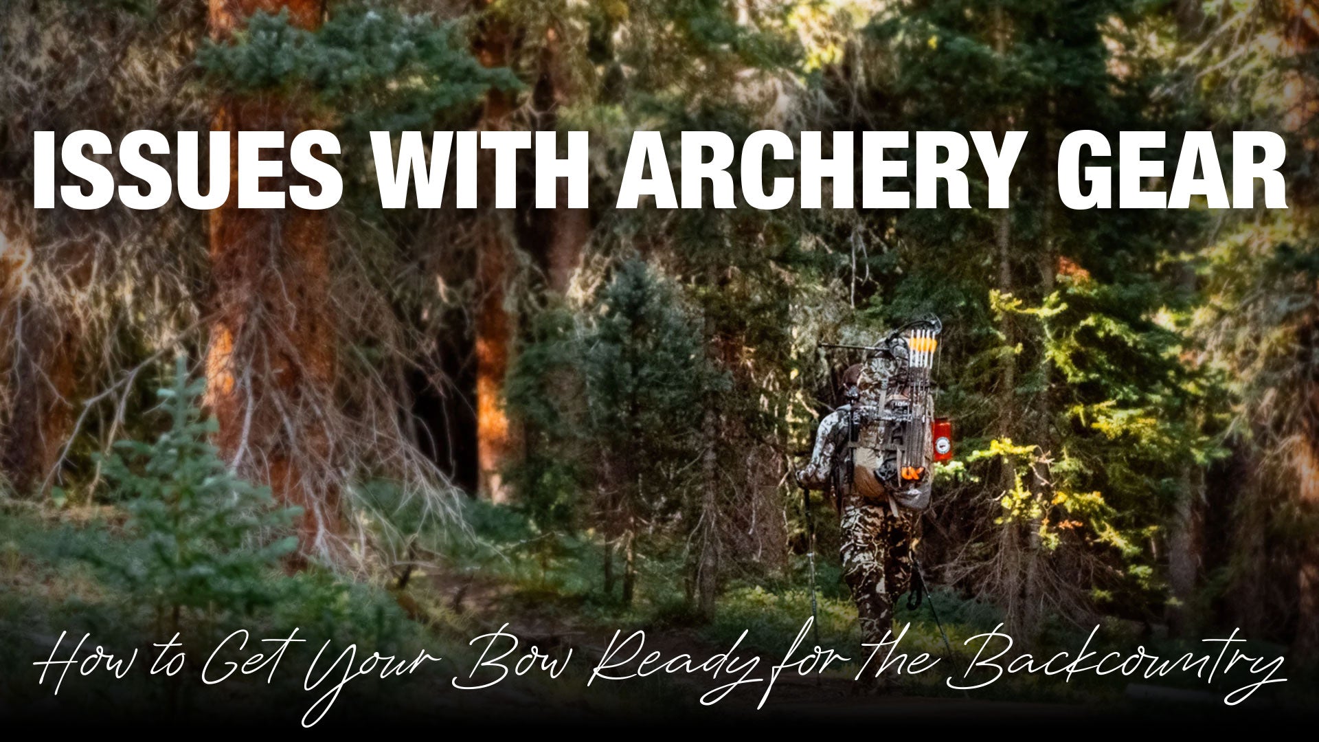 Get Your Bow Ready for the Backcountry — How to Prevent Issues with Ar ...