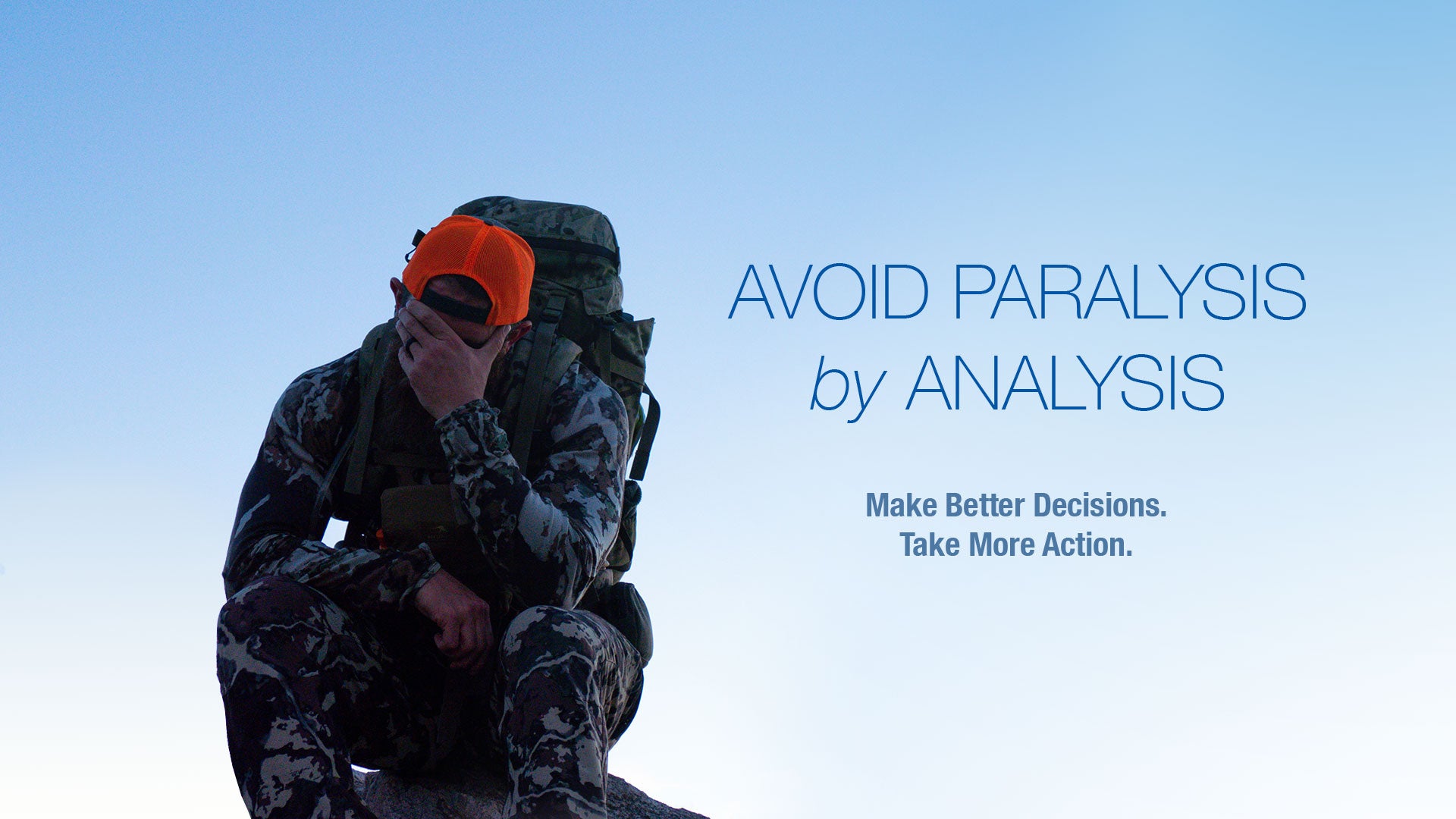 Avoid Hunting Paralysis by Over-Analysis — Make Better Decisions & Tak ...